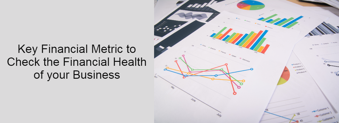 Key Financial Metric to Check the Financial Health of your Business ...